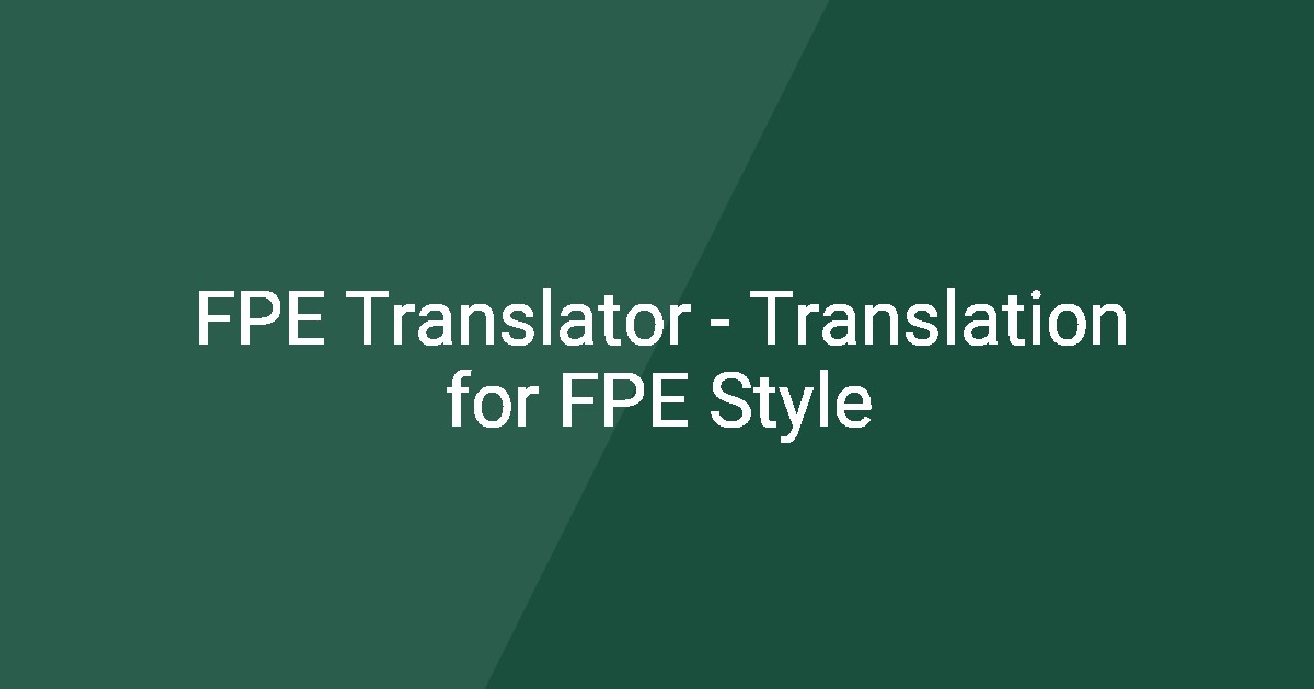 FPE Translator - Translation for FPE Style