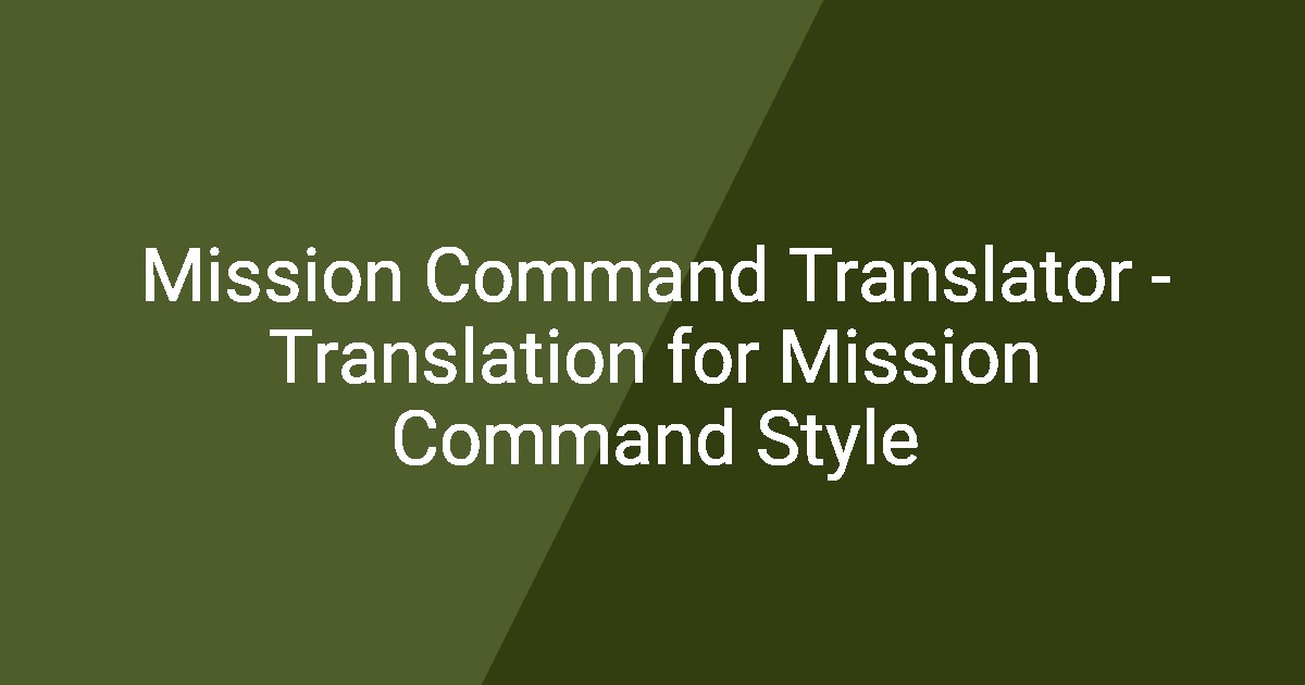 Mission Command Translator - Translation for Mission Command Style