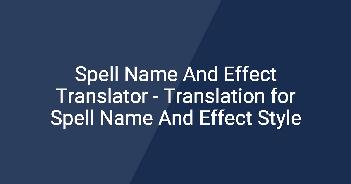 Spell Name And Effect Translator - Translation for Spell Name And ...