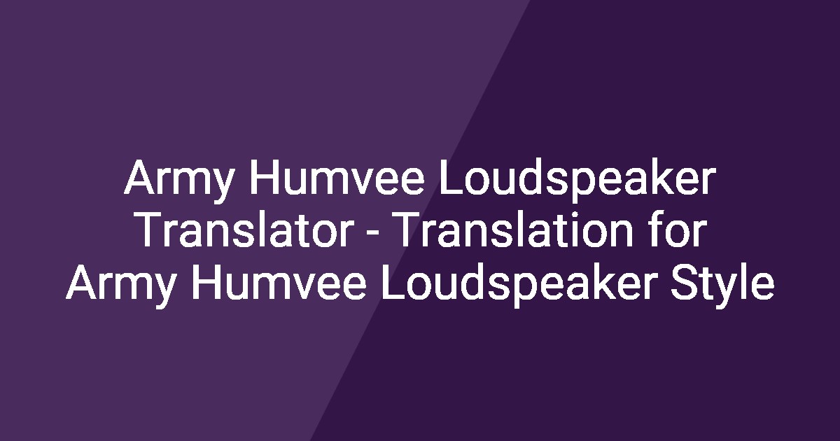 Army Humvee Loudspeaker Translator - Translation for Army Humvee ...