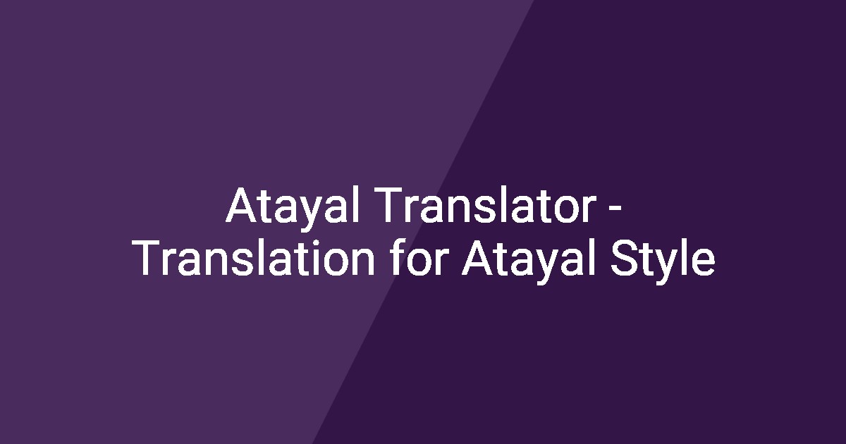 Atayal Translator - Translation for Atayal Style