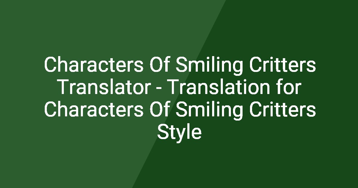 Characters Of Smiling Critters Translator - Translation for Characters ...
