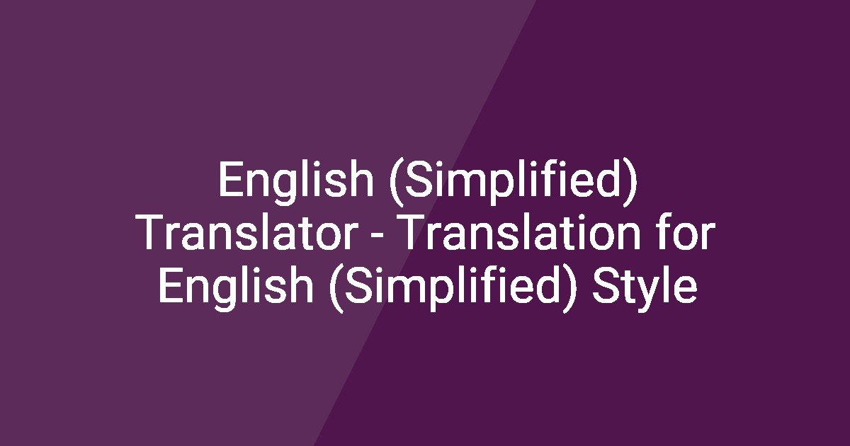 English (Simplified) Translator - Translation for English (Simplified ...