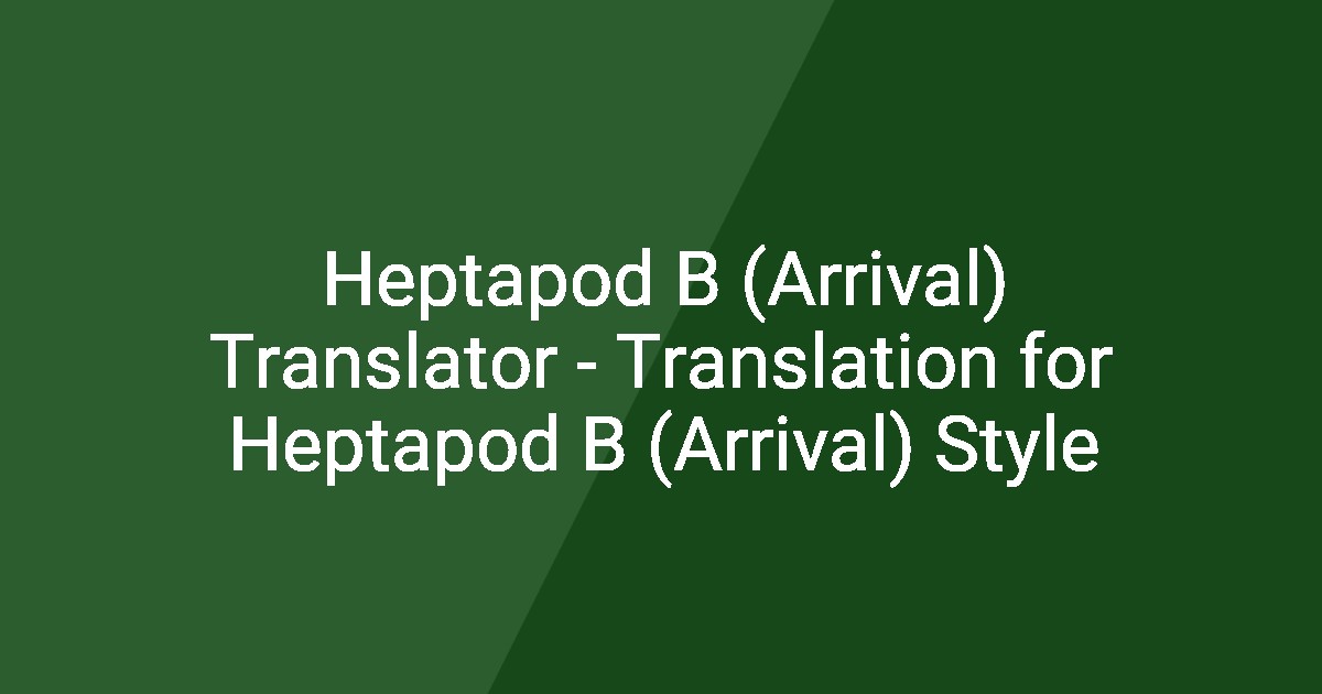 Heptapod B (Arrival) Translator - Translation for Heptapod B (Arrival ...