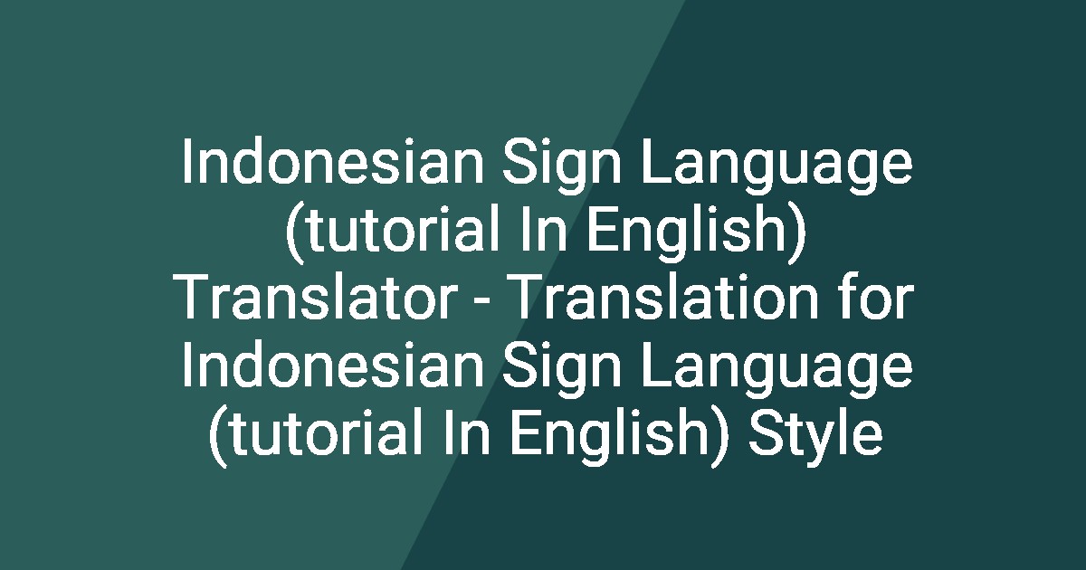 Indonesian Sign Language (tutorial In English) Translator - Translation ...