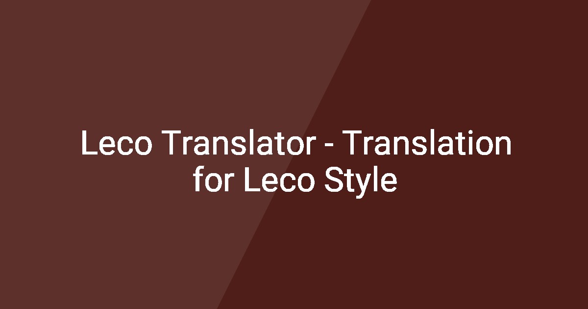 Leco Translator - Translation for Leco Style