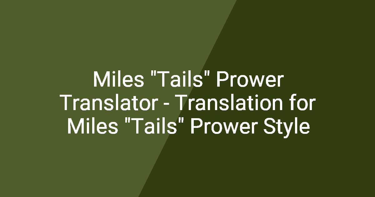 Miles "Tails" Prower Translator - Translation for Miles "Tails" Prower ...