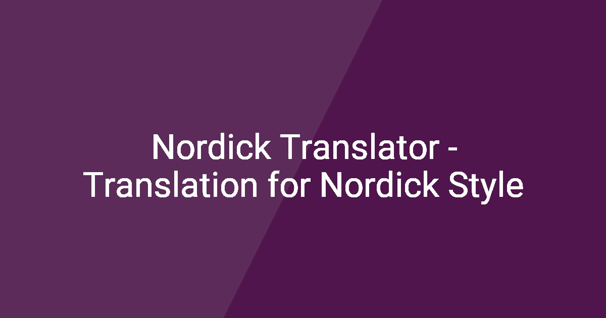 Nordick Translator - Translation for Nordick Style