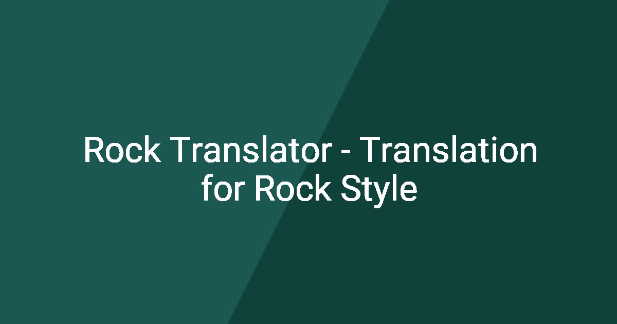 Rock Translator - Translation for Rock Style