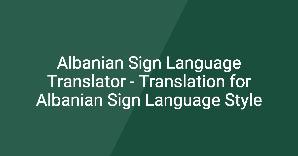 Albanian Sign Language Translator - Translation for Albanian Sign ...