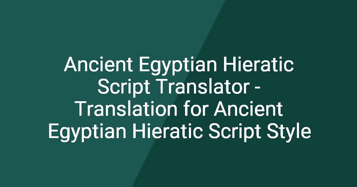 Ancient Egyptian Hieratic Script Translator - Translation for Ancient ...