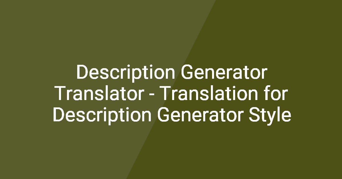Description Generator Translator - Translation for Description ...
