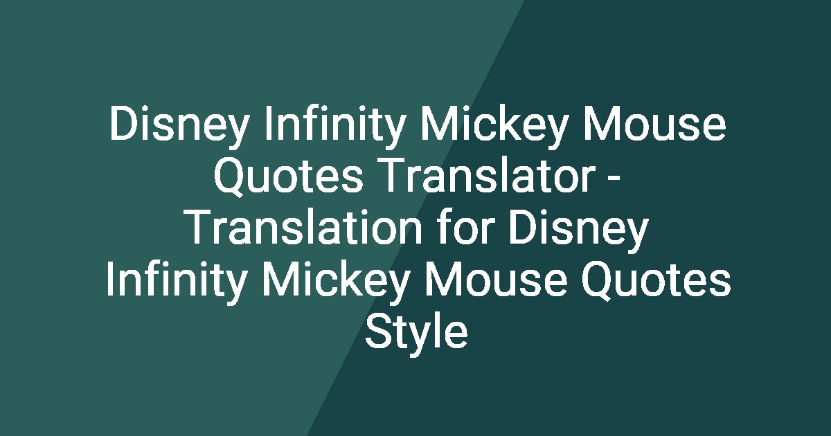 Disney Infinity Mickey Mouse Quotes Translator - Translation for Disney ...