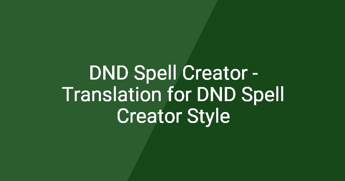 DND Spell Creator - Translation for DND Spell Creator Style