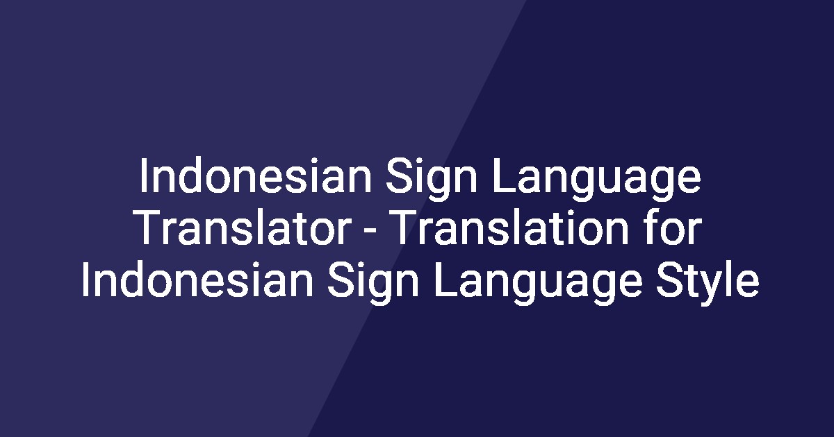 Indonesian Sign Language Translator - Translation for Indonesian Sign ...