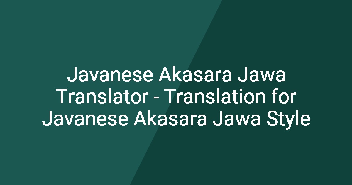 Javanese Akasara Jawa Translator - Translation for Javanese Akasara ...