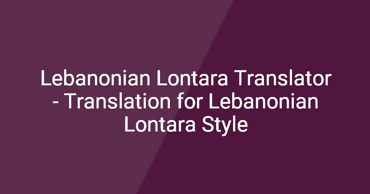 Lebanonian Lontara Translator - Translation for Lebanonian Lontara Style