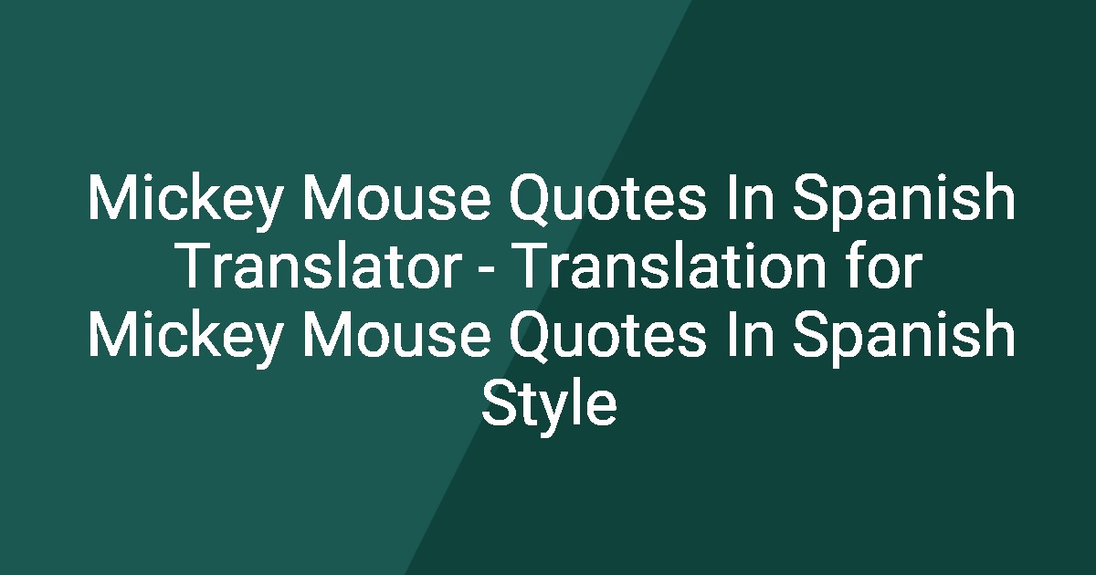 Mickey Mouse Quotes In Spanish Translator - Translation for Mickey ...