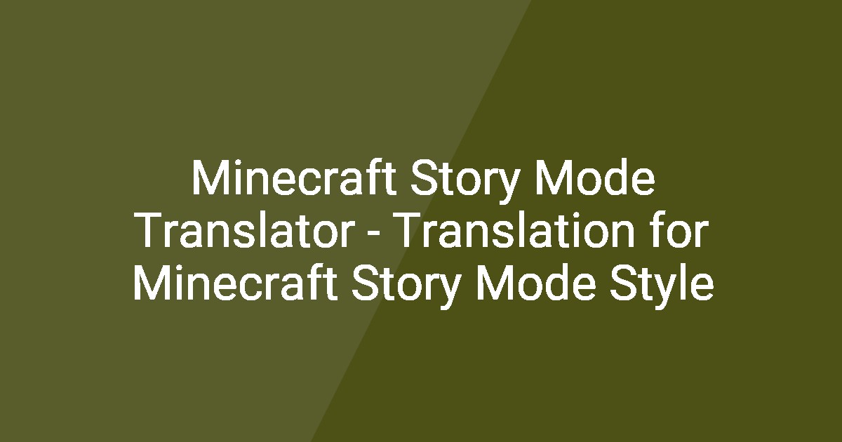 Minecraft Story Mode Translator - Translation for Minecraft Story Mode ...