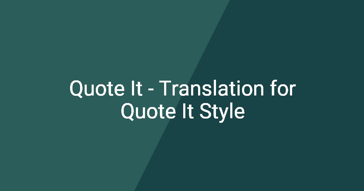 Quote It - Translation for Quote It Style
