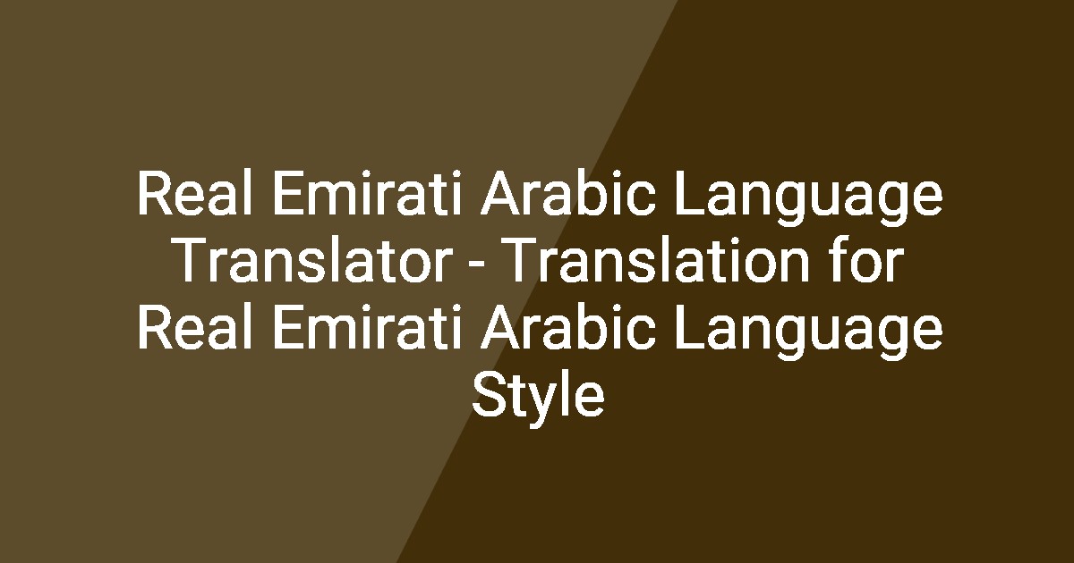 Real Emirati Arabic Language Translator - Translation for Real Emirati ...
