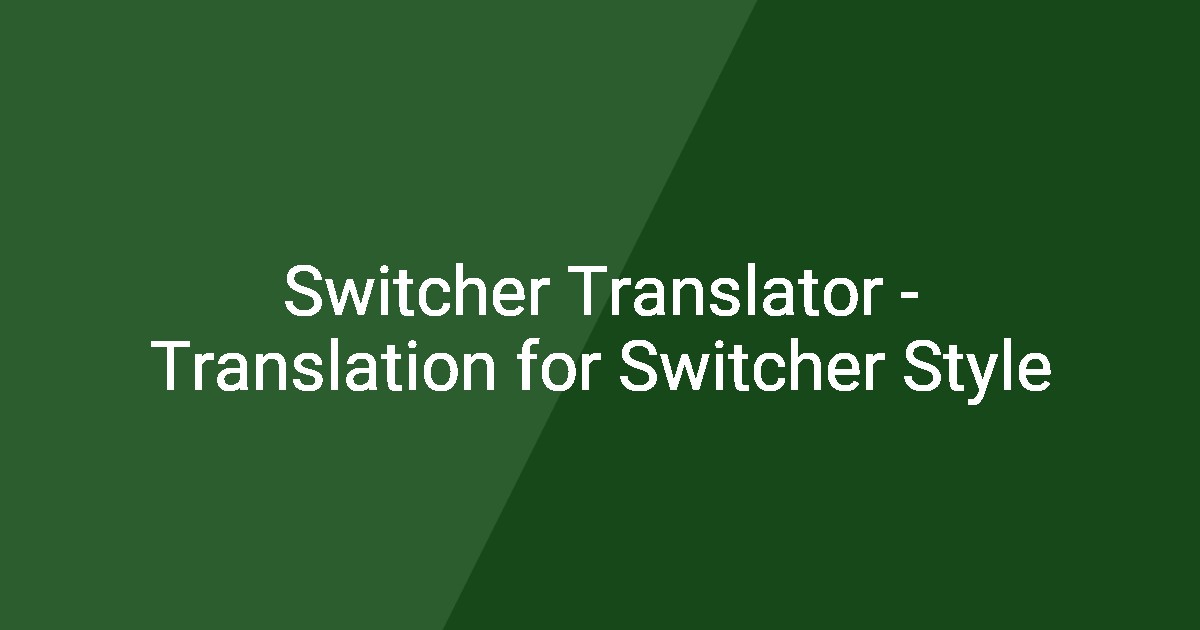 Switcher Translator - Translation for Switcher Style
