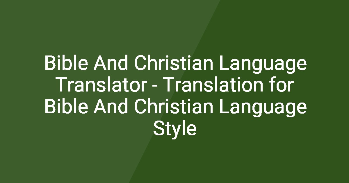 Bible And Christian Language Translator - Translation for Bible And ...