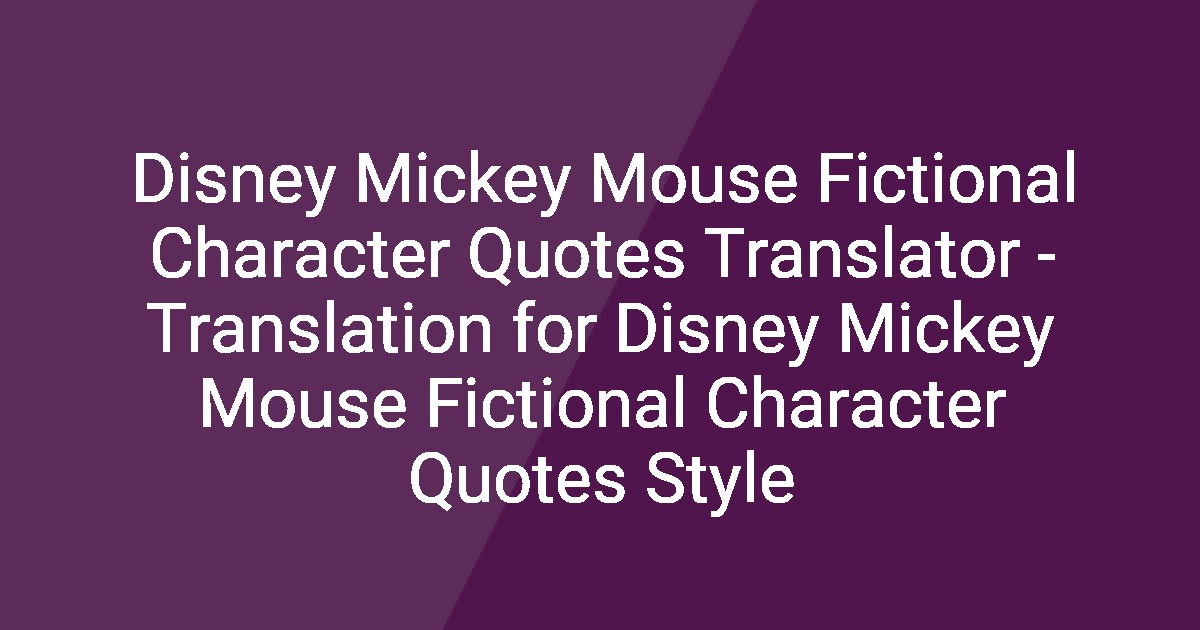 Disney Mickey Mouse Fictional Character Quotes Translator - Translation ...