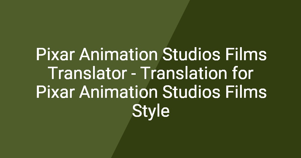 Pixar Animation Studios Films Translator - Translation for Pixar ...