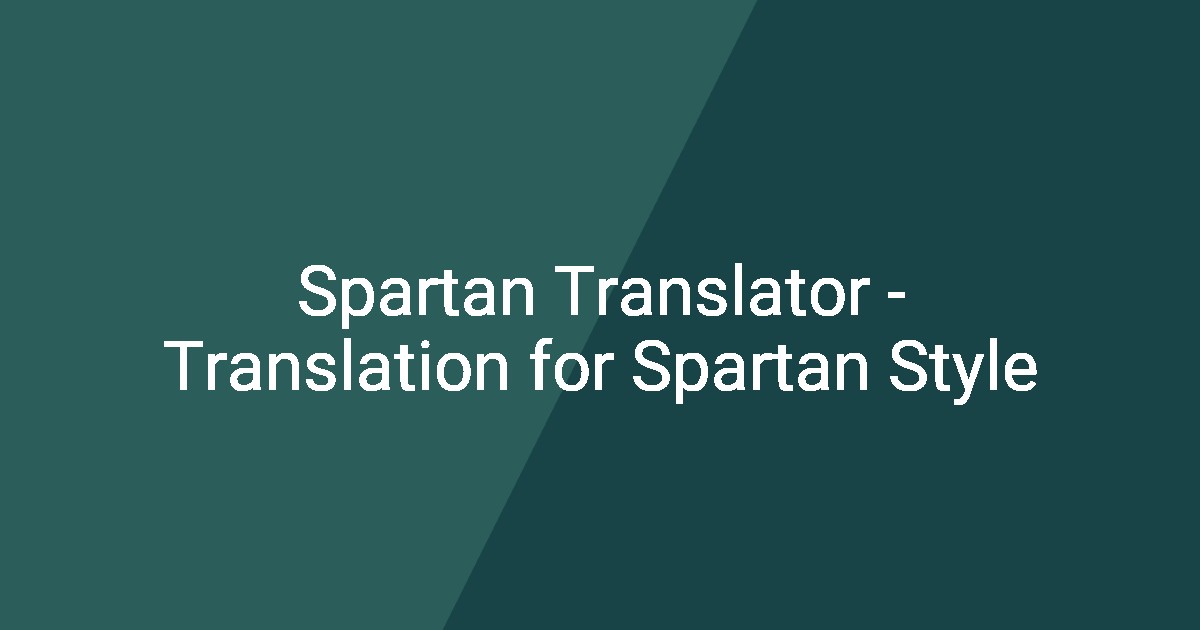 Spartan Translator - Translation for Spartan Style