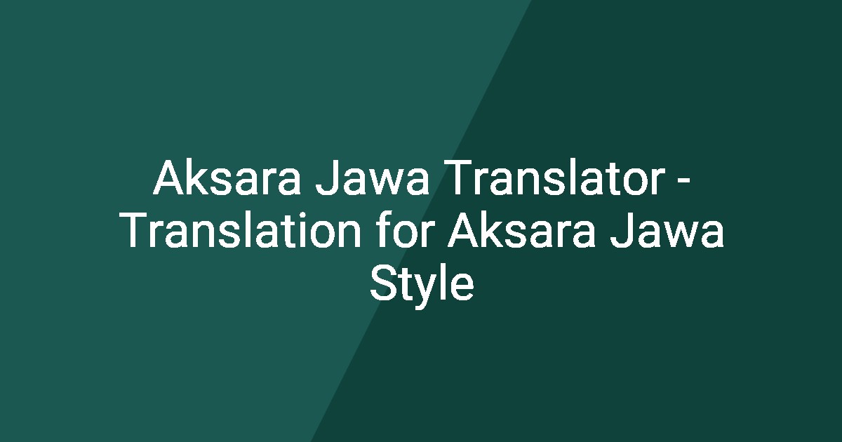 Aksara Jawa Translator - Translation for Aksara Jawa Style