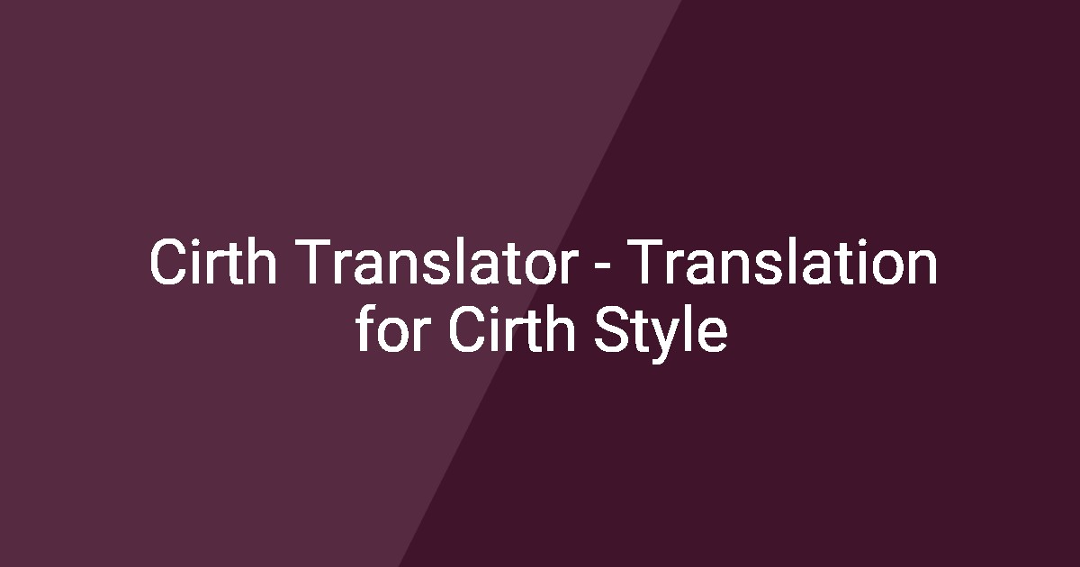 Cirth Translator - Translation for Cirth Style