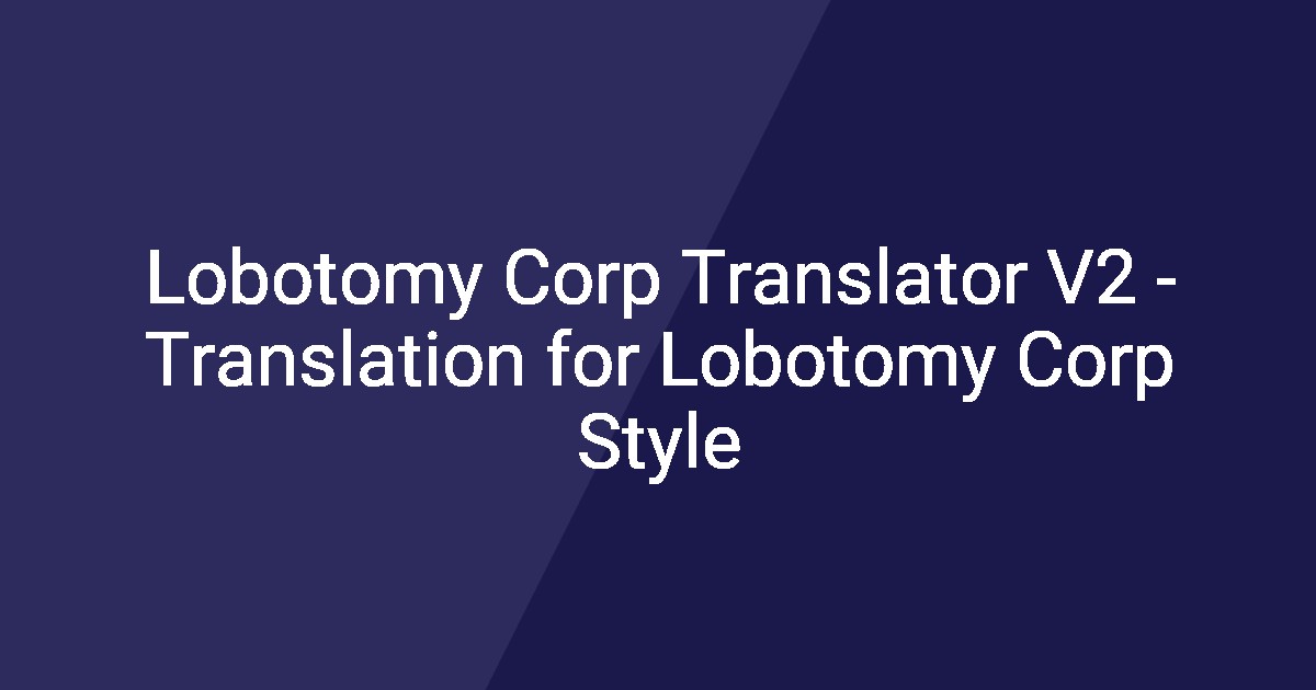 Lobotomy Corp Translator V2 - Translation for Lobotomy Corp Style