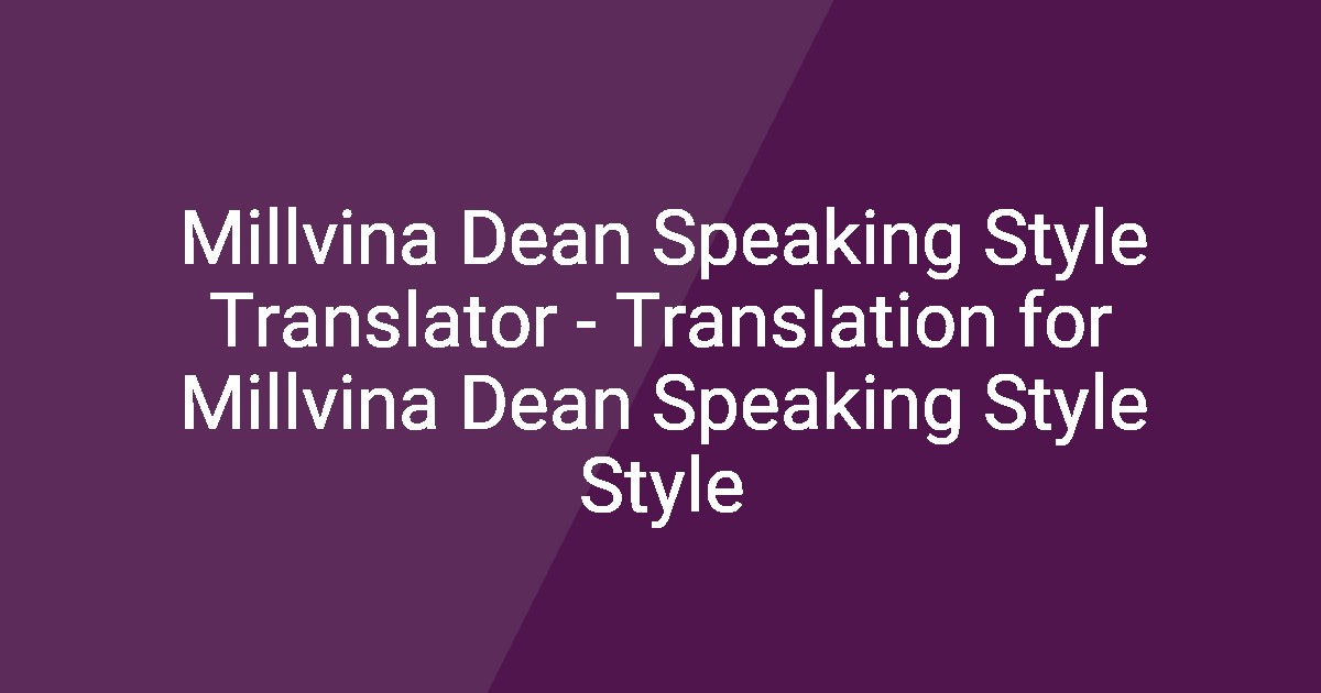 Millvina Dean Speaking Style Translator - Translation for Millvina Dean ...