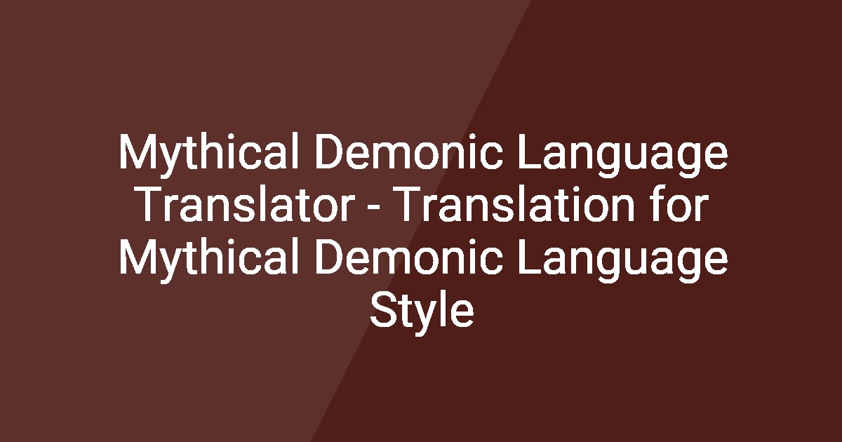 Mythical Demonic Language Translator - Translation for Mythical Demonic ...