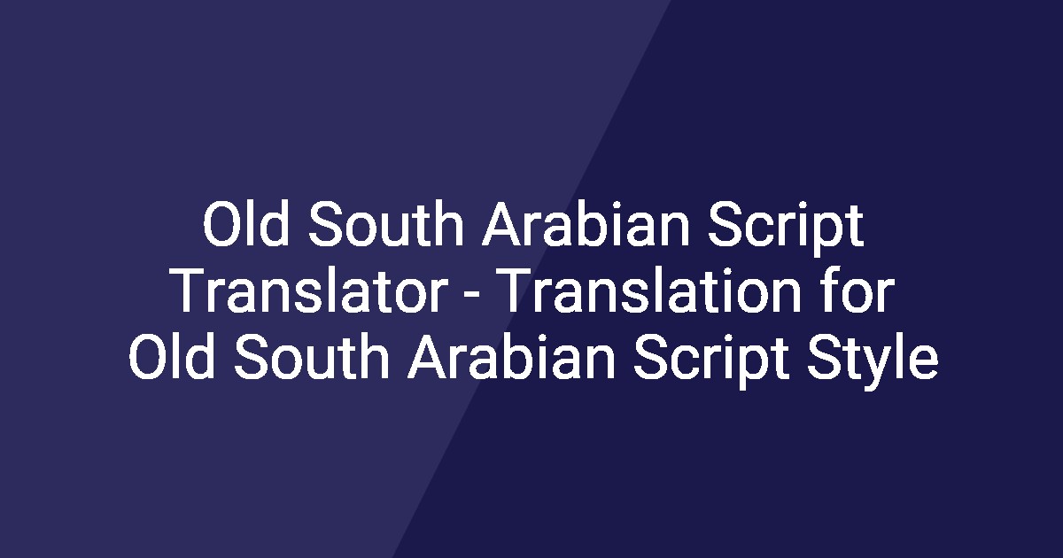 Old South Arabian Script Translator - Translation for Old South Arabian ...