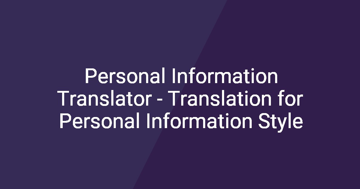 Personal Information Translator - Translation for Personal Information ...