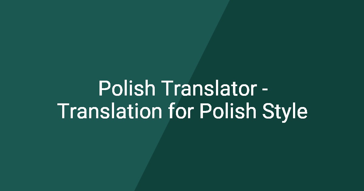 Polish Translator - Translation for Polish Style