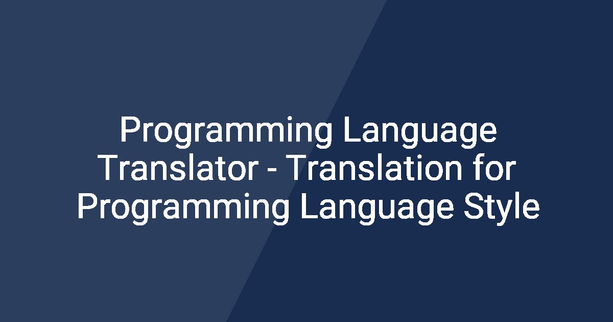 Programming Language Translator - Translation for Programming Language ...