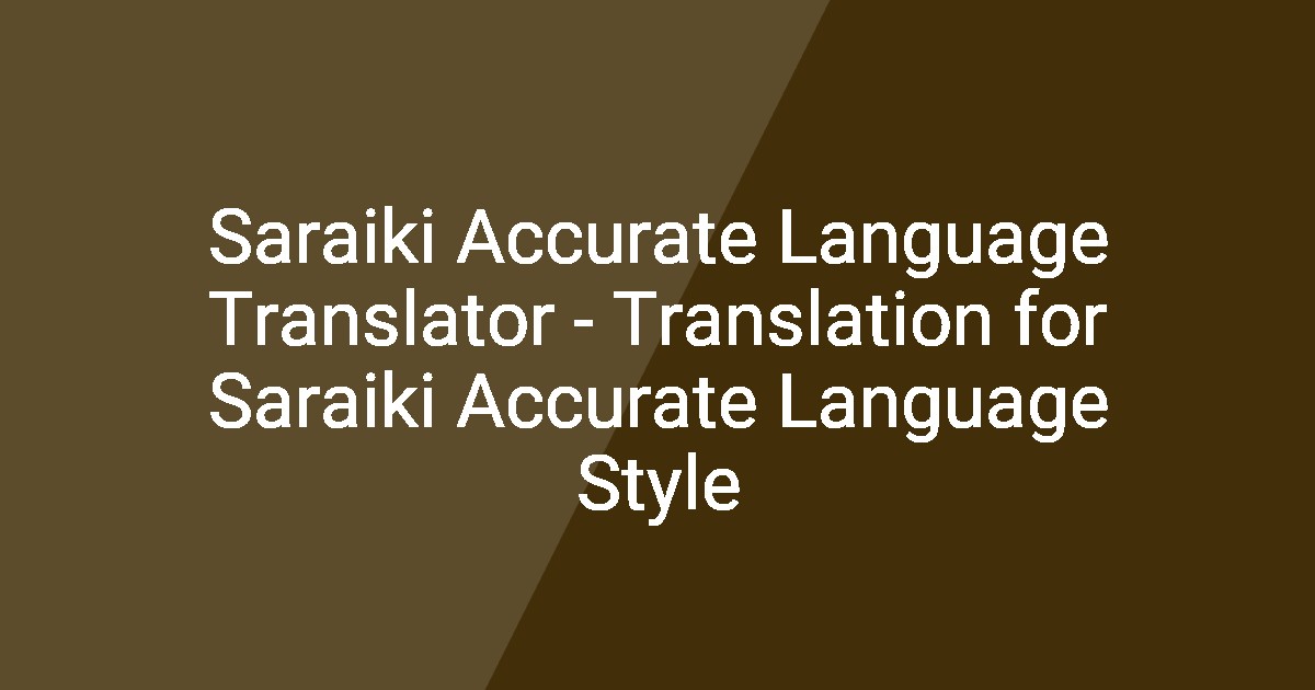 Saraiki Accurate Language Translator - Translation for Saraiki Accurate ...