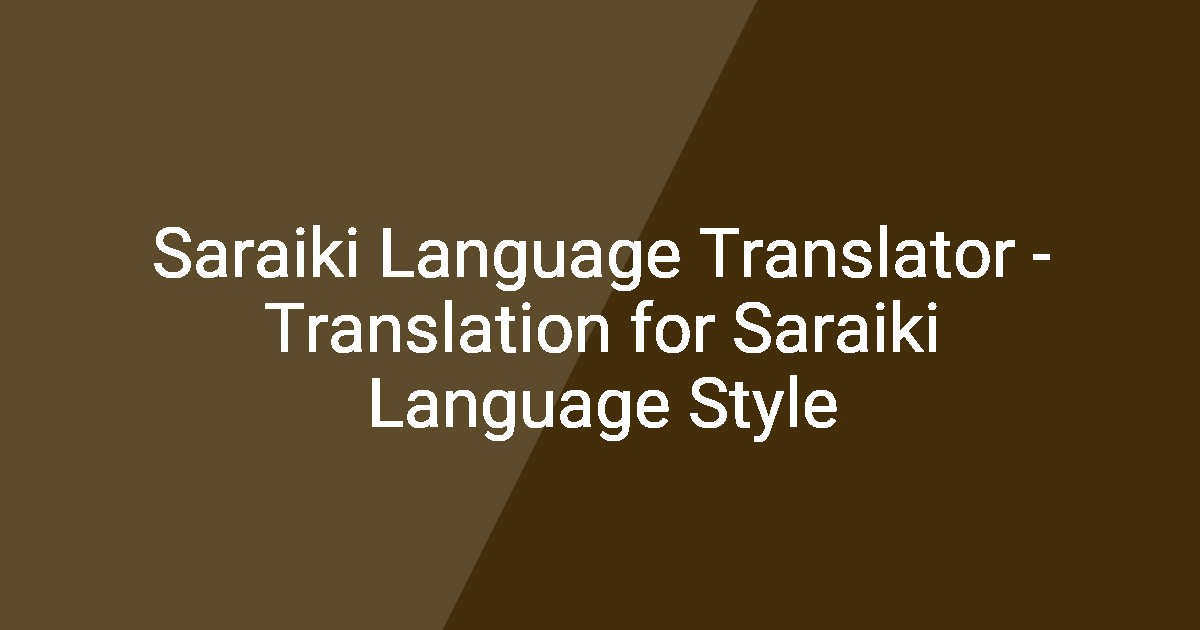 Saraiki Language Translator - Translation for Saraiki Language Style