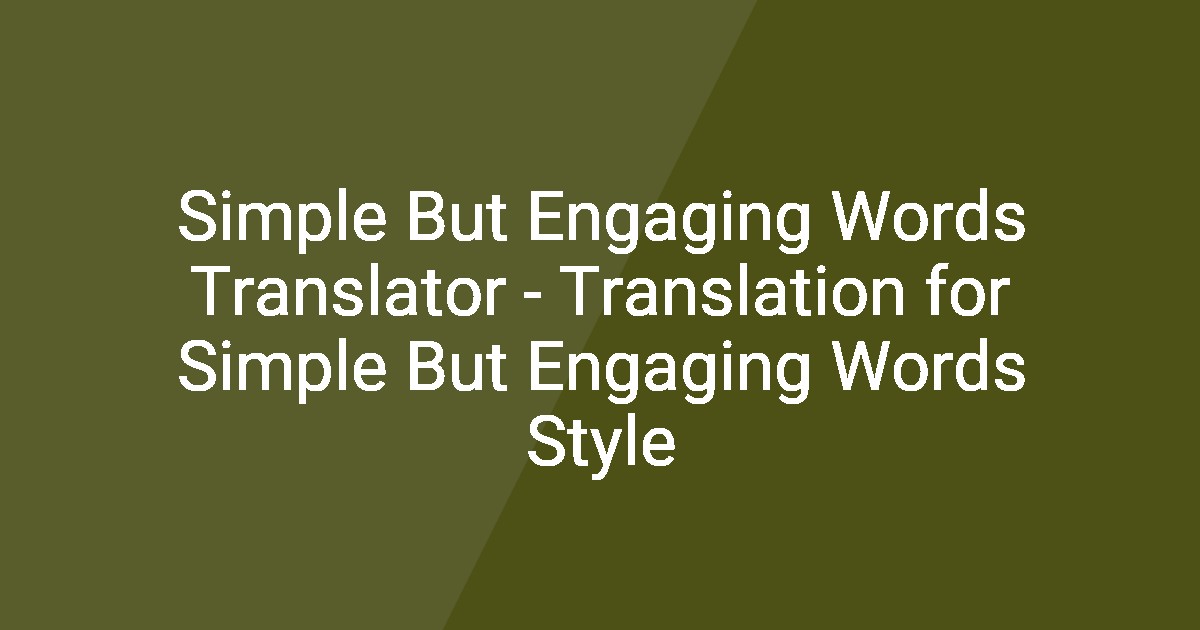 Simple But Engaging Words Translator - Translation for Simple But ...