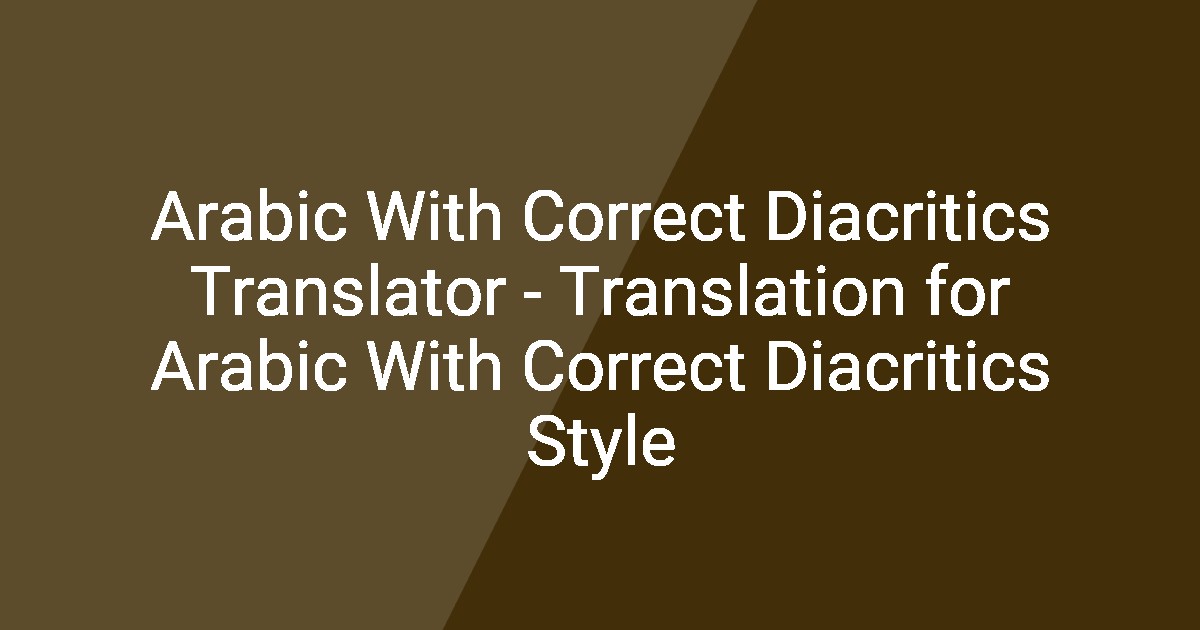 Arabic With Correct Diacritics Translator - Translation for Arabic With ...