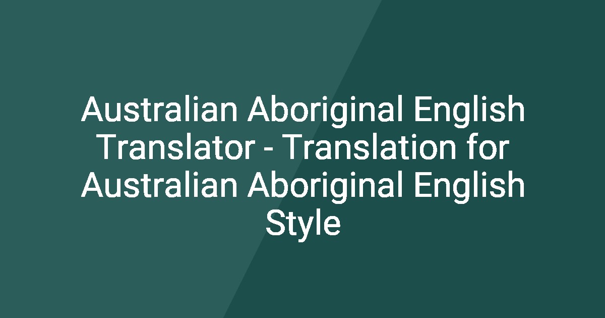 Australian Aboriginal English Translator - Translation for Australian ...