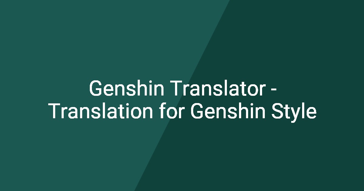 Genshin Translator - Translation for Genshin Style