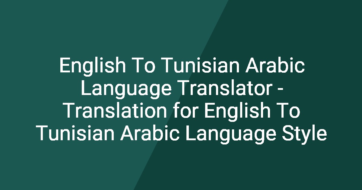 English To Tunisian Arabic Language Translator - Translation for ...
