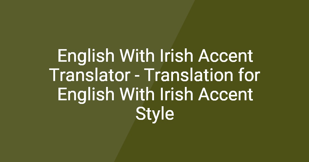 English With Irish Accent Translator - Translation for English With ...
