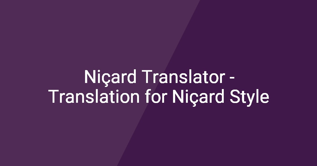 Niçard Translator - Translation for Niçard Style
