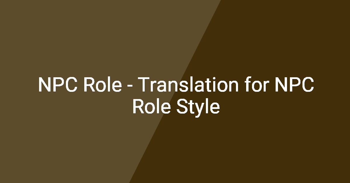 NPC Role - Translation for NPC Role Style