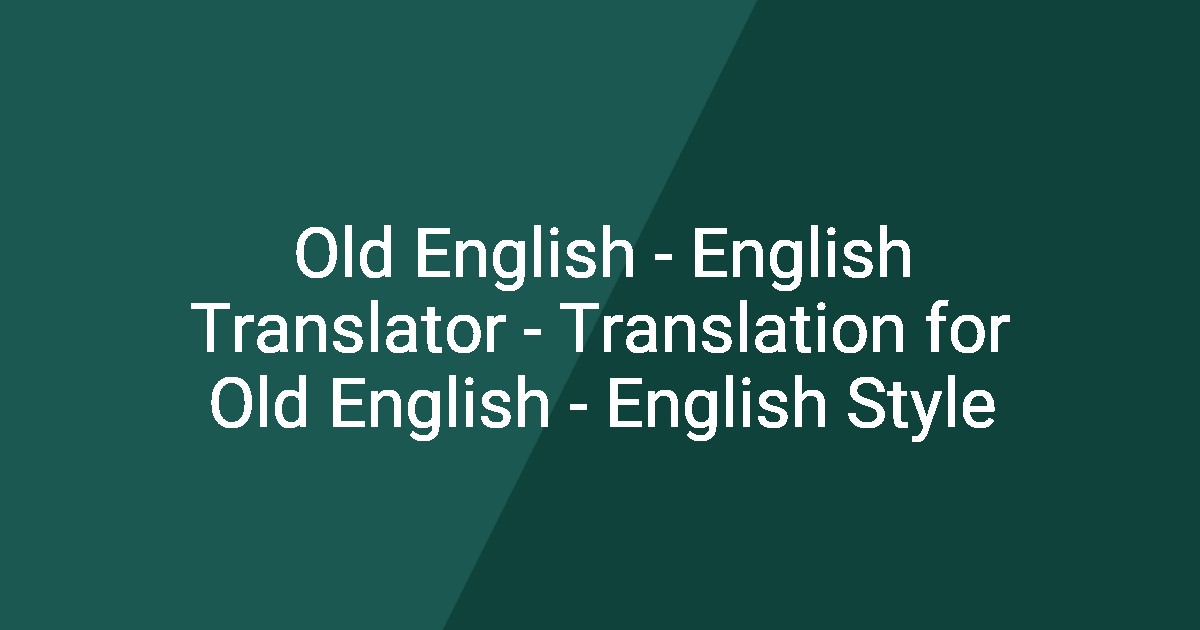 Old English - English Translator - Translation for Old English ...